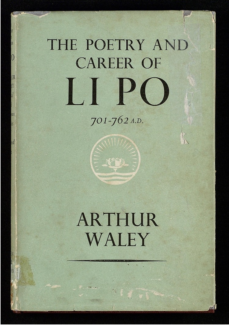 The Poetry and career of Li Po, 701-762 A.D. - La biblioteca de ...